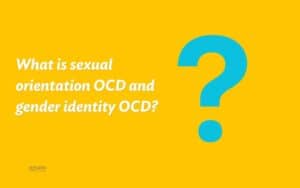 Defining and treating sexual orientation OCD and gender identity OCD ...