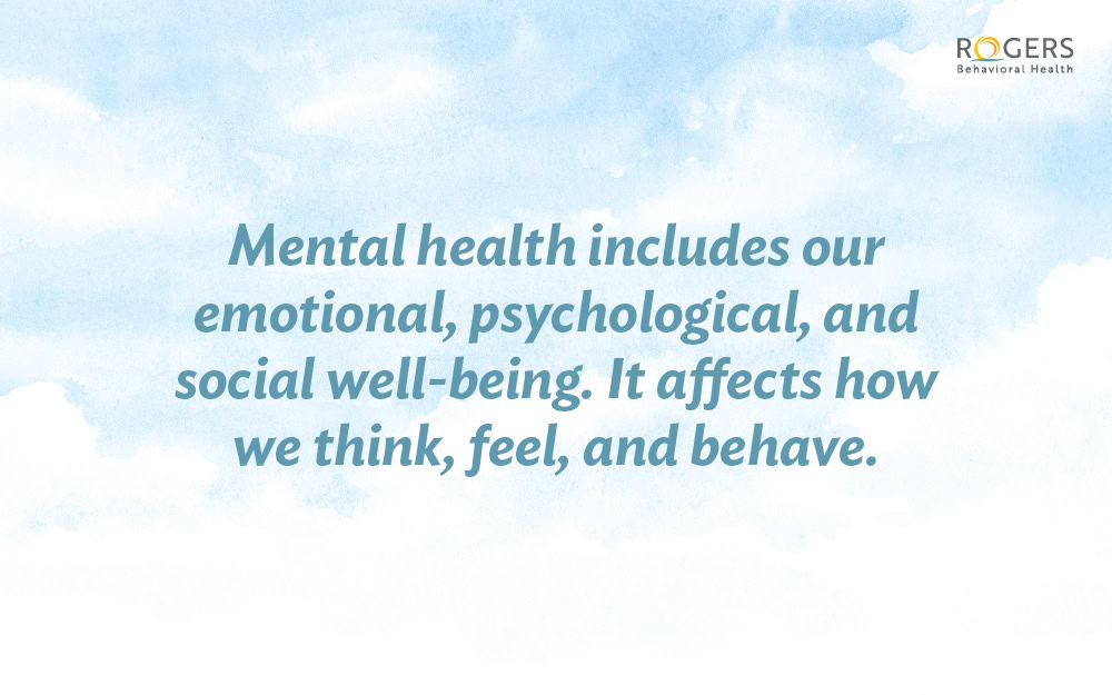 What is mental health? | Rogers Behavioral Health