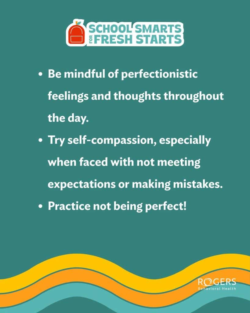 3 practices to challenge perfectionism | Rogers Behavioral Health